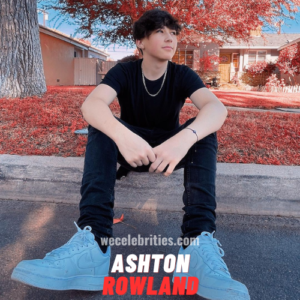 Ashton Rowland Net Worth, Bio, Age, Brother's Name, Instagram